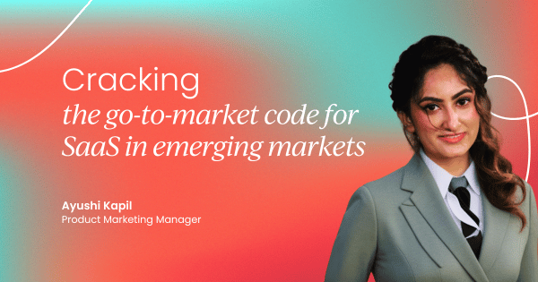 Cracking the go-to-market code for SaaS in emerging markets
