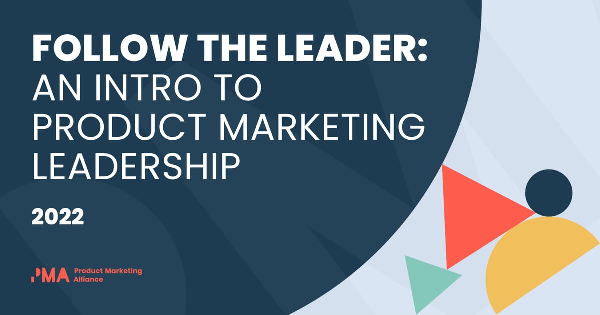 Follow the Leader: An Intro to Product Marketing Leadership